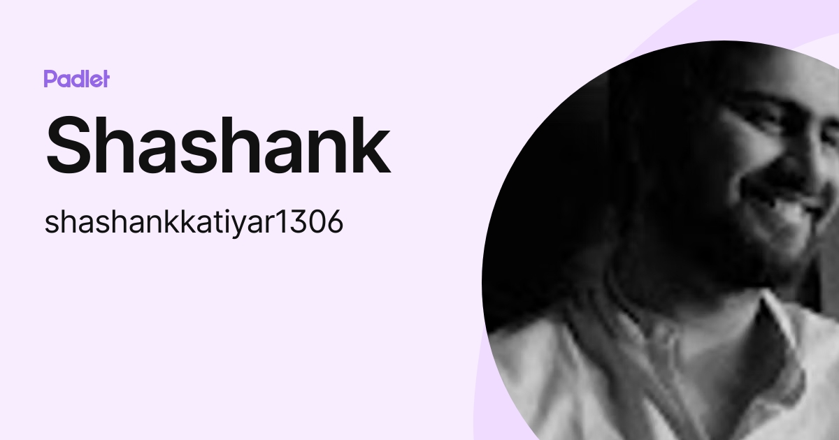 Shashank (shashankkatiyar1306) profile | Padlet