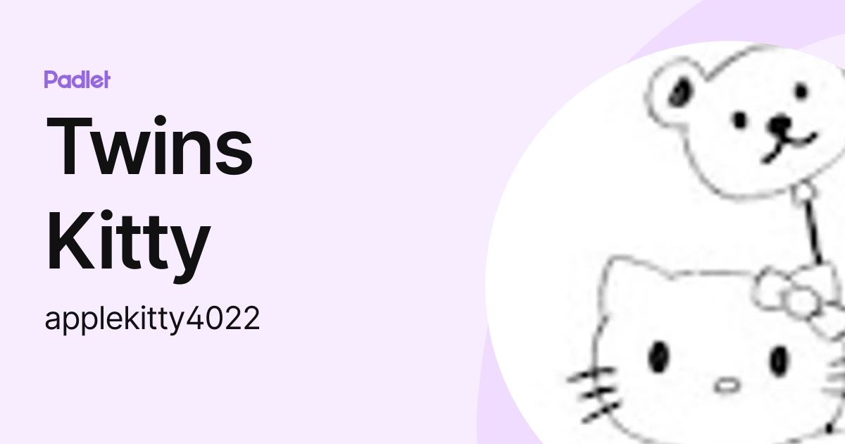 Twins Kitty (applekitty4022) profile | Padlet