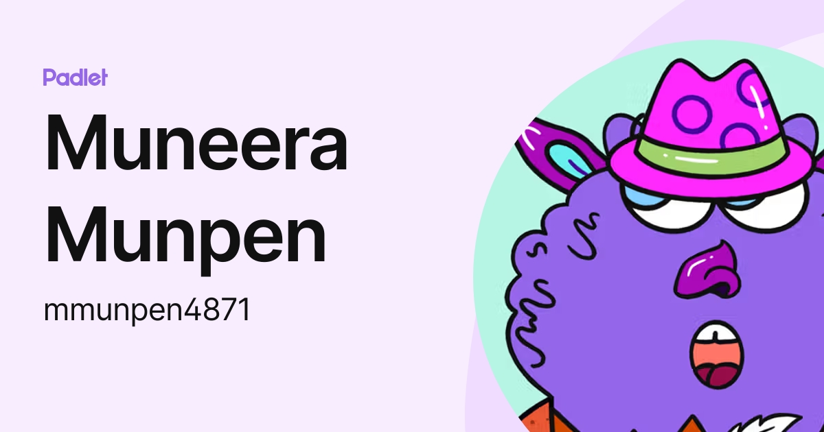 Muneera Munpen (mmunpen4871) profile | Padlet