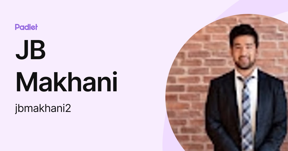 JB Makhani (jbmakhani2) profile | Padlet