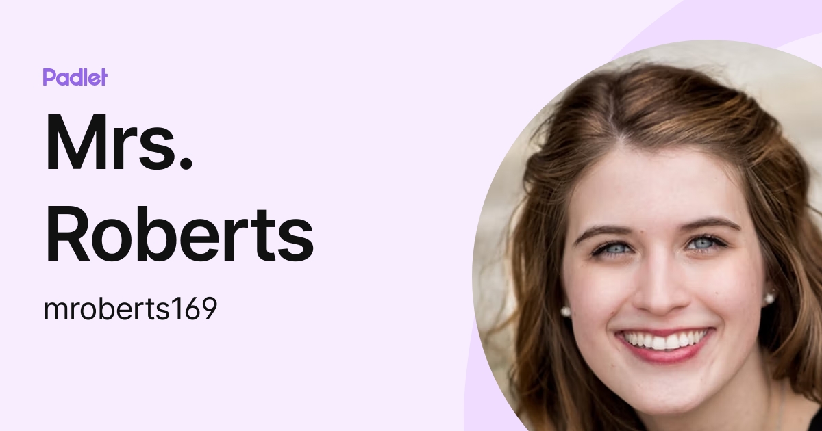 Mrs. Roberts (mroberts169) profile | Padlet