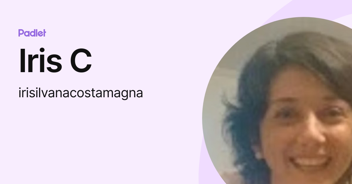 Iris C (irisilvanacostamagna) profile | Padlet