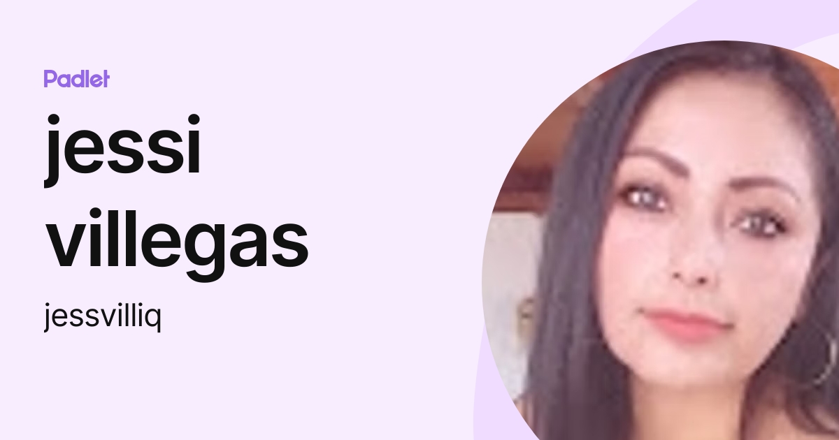 jessi villegas (jessvilliq) profile | Padlet