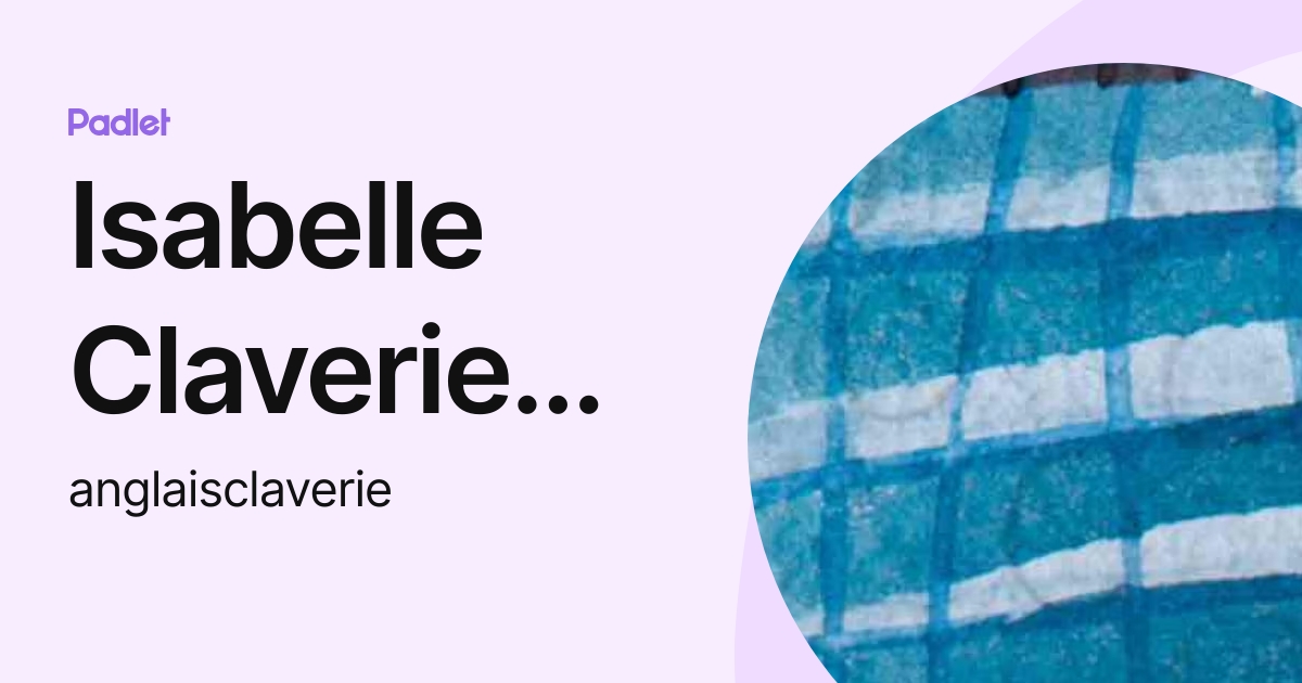 Isabelle Claverie Rospide (anglaisclaverie) profile | Padlet