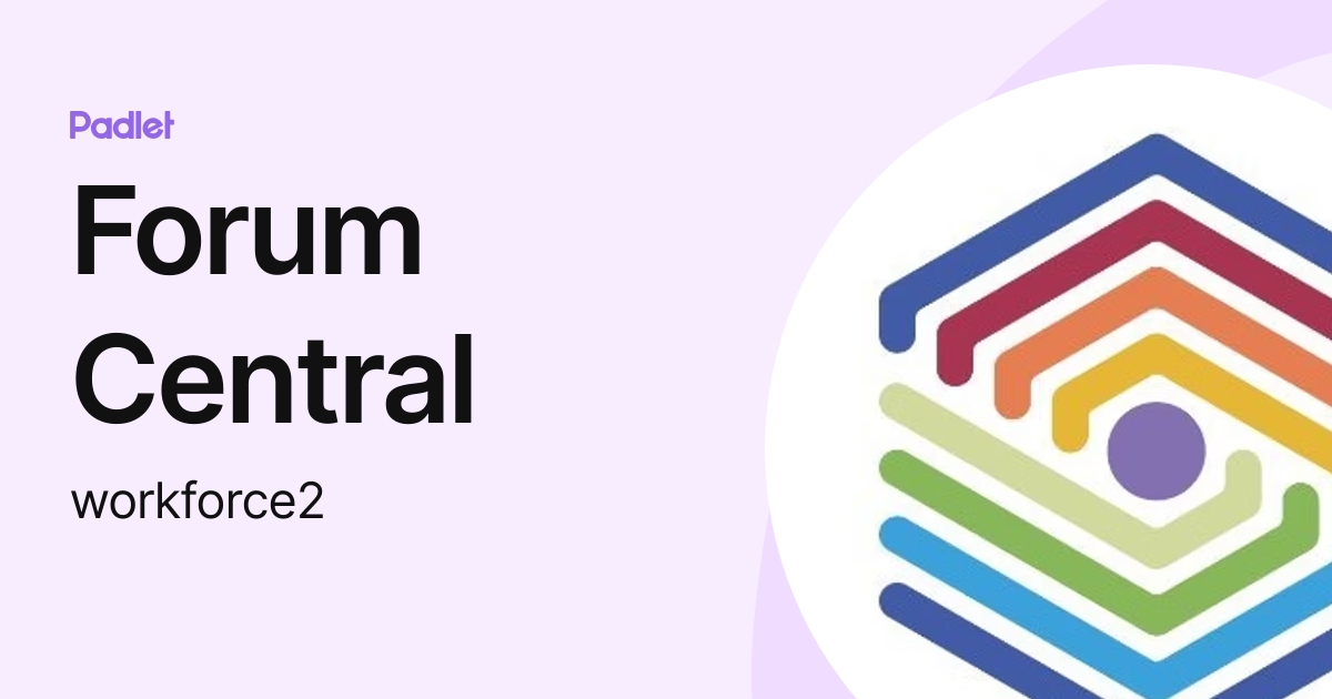 Forum Central (workforce2) profile | Padlet
