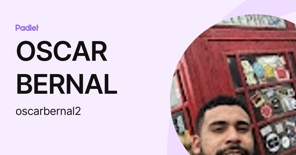 OSCAR BERNAL (oscarbernal2) profile | Padlet