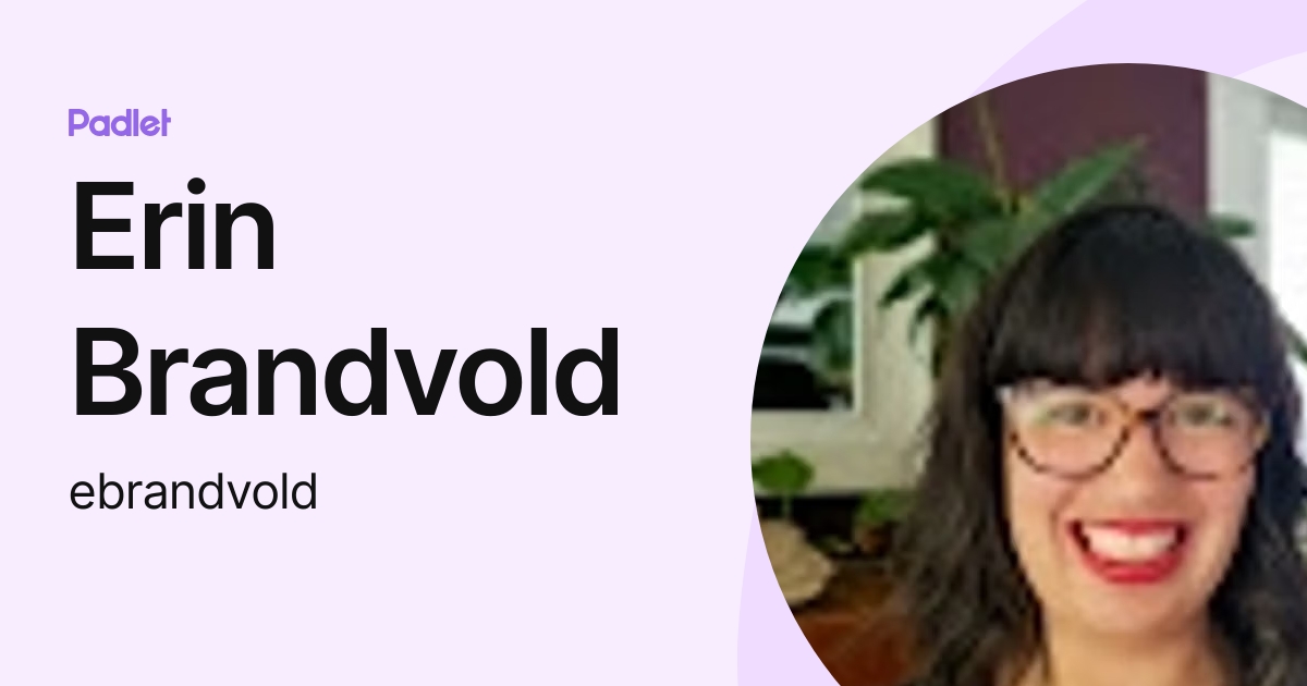 Erin Brandvold (ebrandvold) profile | Padlet