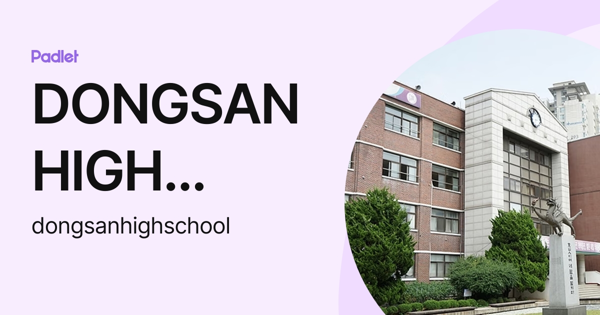 DONGSAN HIGH SCHOOL LIBRARY (dongsanhighschoollibrary) profile | Padlet