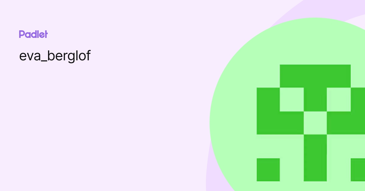 eva_berglof profile | Padlet