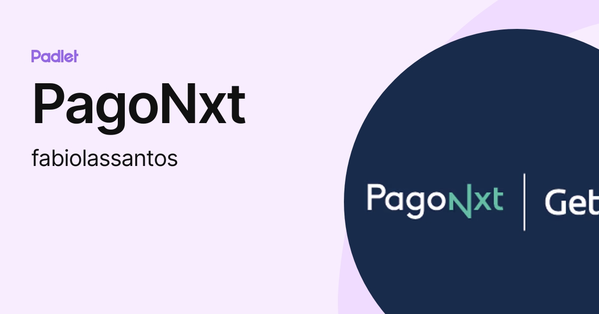 PagoNxt (fabiolassantos) profile | Padlet