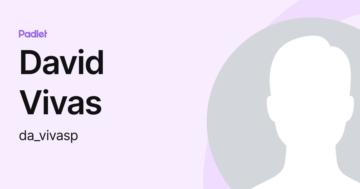 David Vivas (da_vivasp) profile | Padlet