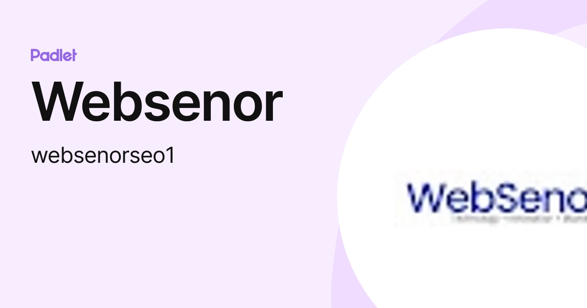 Websenor (websenorseo1) profile | Padlet