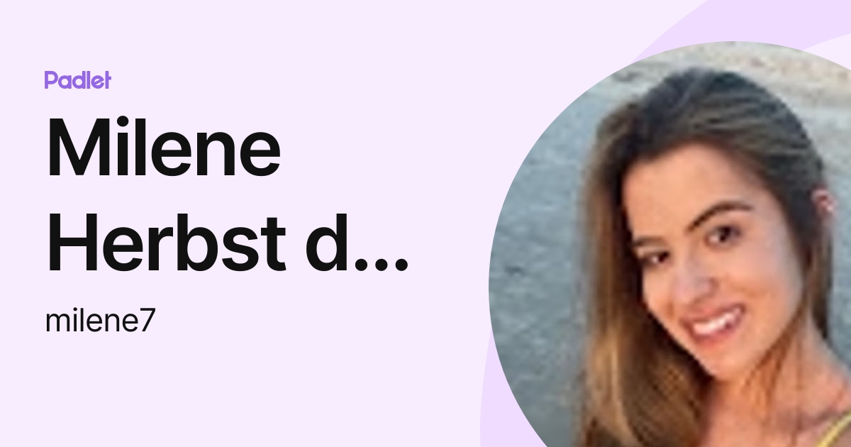 Milene Herbst de Lima (milene7) profile | Padlet