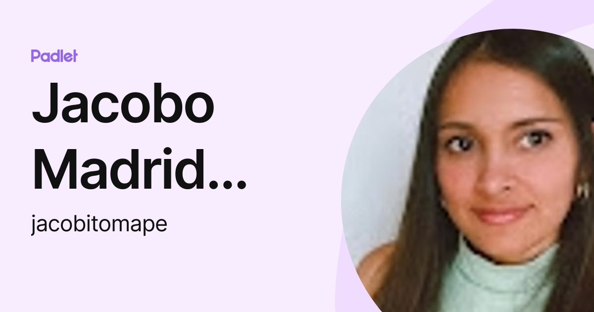 Jacobo Madrid Polo (jacobitomape) profile | Padlet