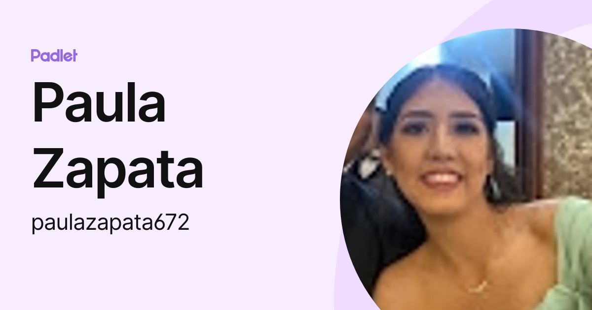 Paula Zapata (paulazapata672) profile | Padlet