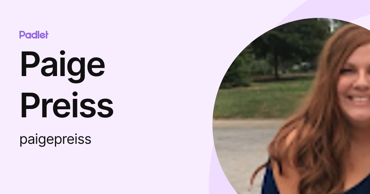 Paige Preiss (paigepreiss) profile | Padlet