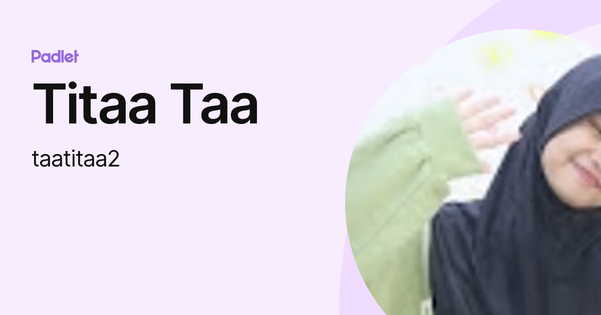 Titaa Taa (taatitaa2) profile | Padlet