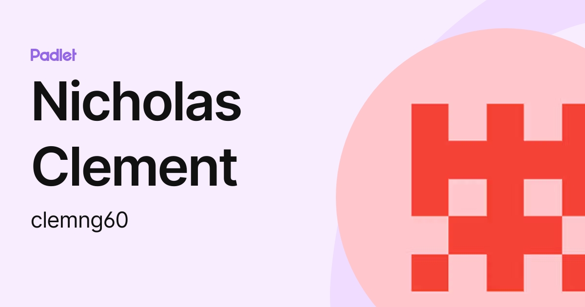 Nicholas Clement (clemng60) profile | Padlet