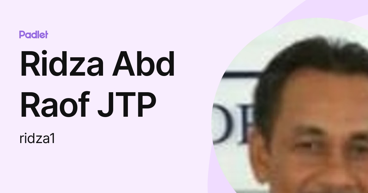 Ridza Abd Raof JTP (ridza1) profile | Padlet