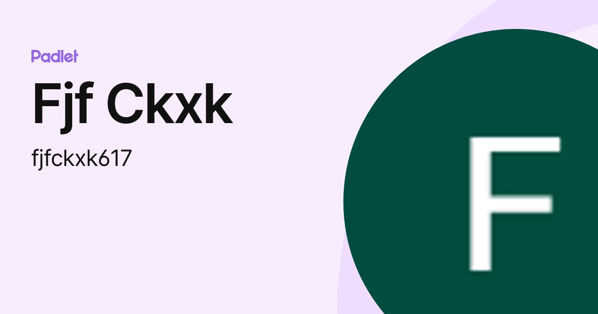 Fjf Ckxk (fjfckxk617) profile | Padlet