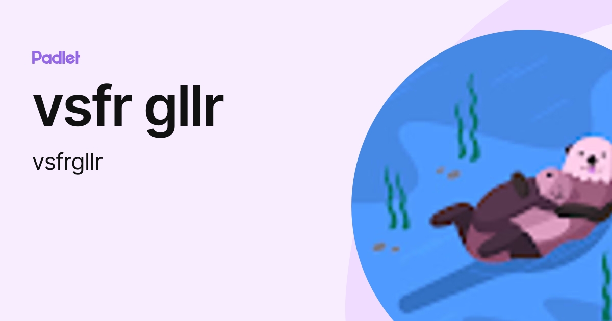 vsfr gllr (vsfrgllr) profile | Padlet