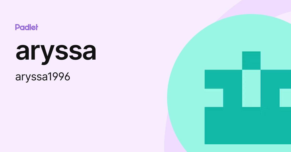 aryssa (aryssa1996) profile | Padlet