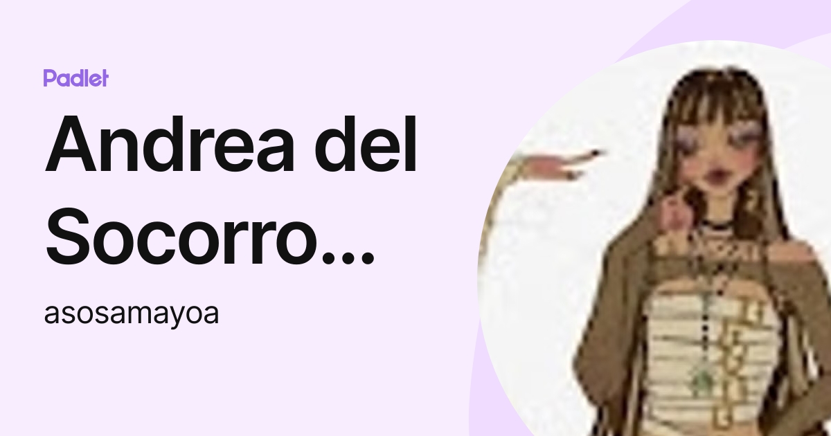 Andrea del Socorro Orozco Samayoa (asosamayoa) profile | Padlet