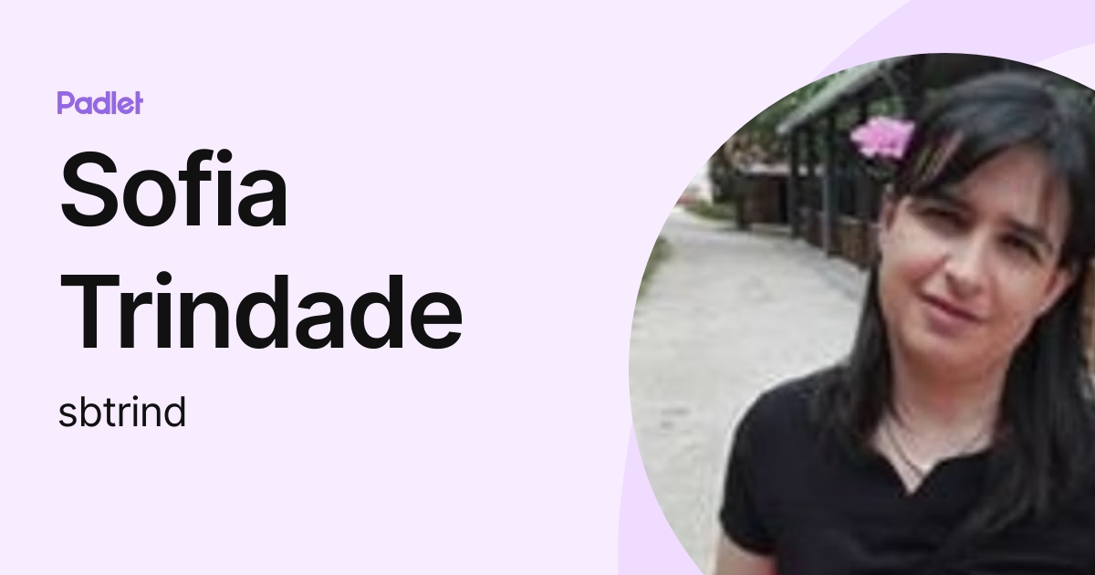 Sofia Trindade (sbtrind) profile | Padlet
