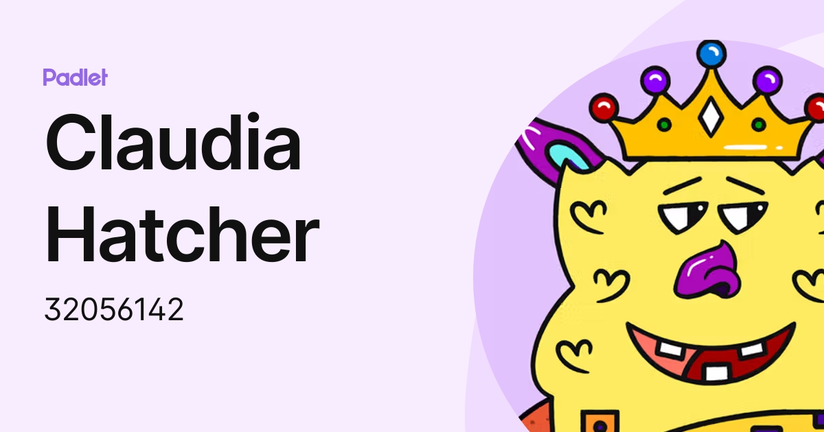 Claudia Hatcher (32056142) profile | Padlet