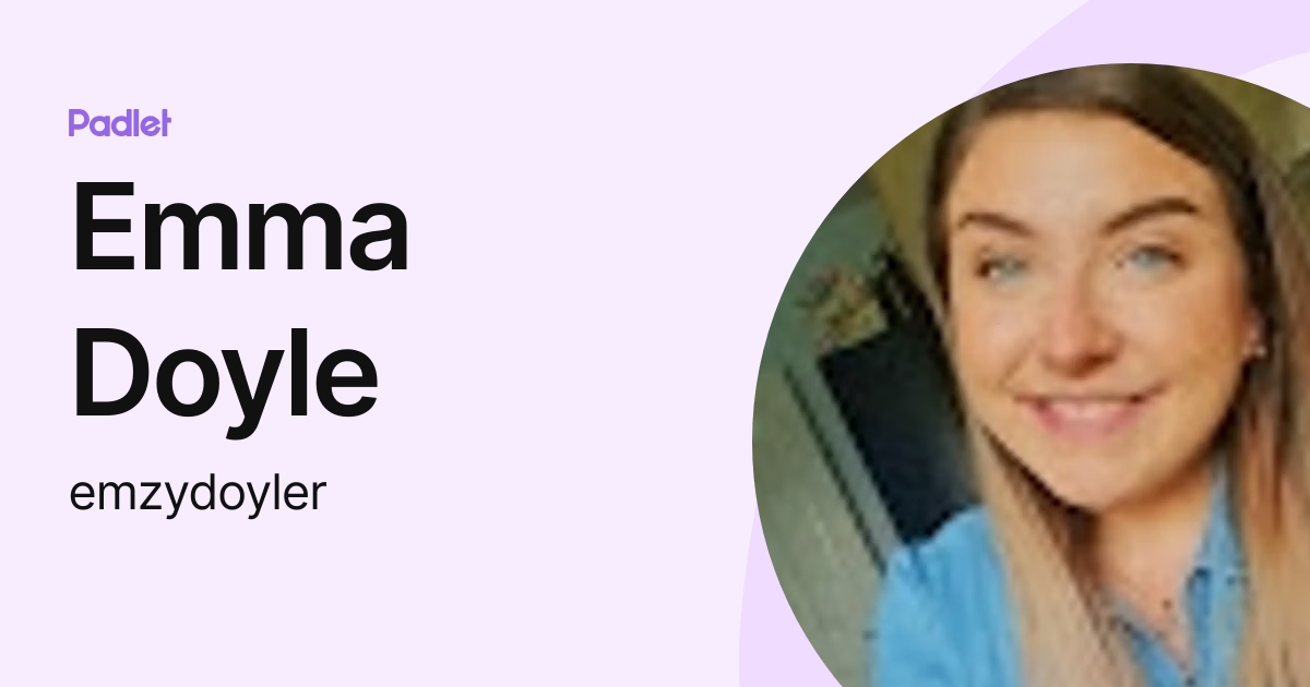 Emma Doyle (emzydoyler) profile | Padlet