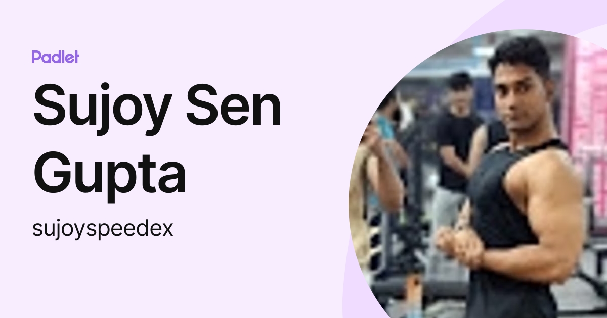 Sujoy Sen Gupta (sujoyspeedex) profile | Padlet