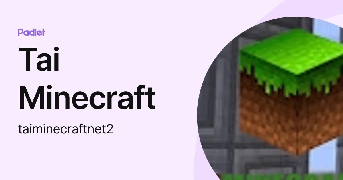 Tai Minecraft (taiminecraftnet2) profile | Padlet