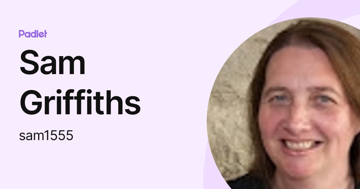 Sam Griffiths (sam1555) profile | Padlet