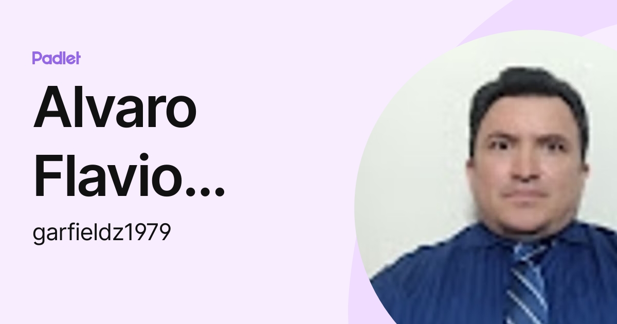 Alvaro Flavio Rosado Aguilar (garfieldz1979) profile | Padlet