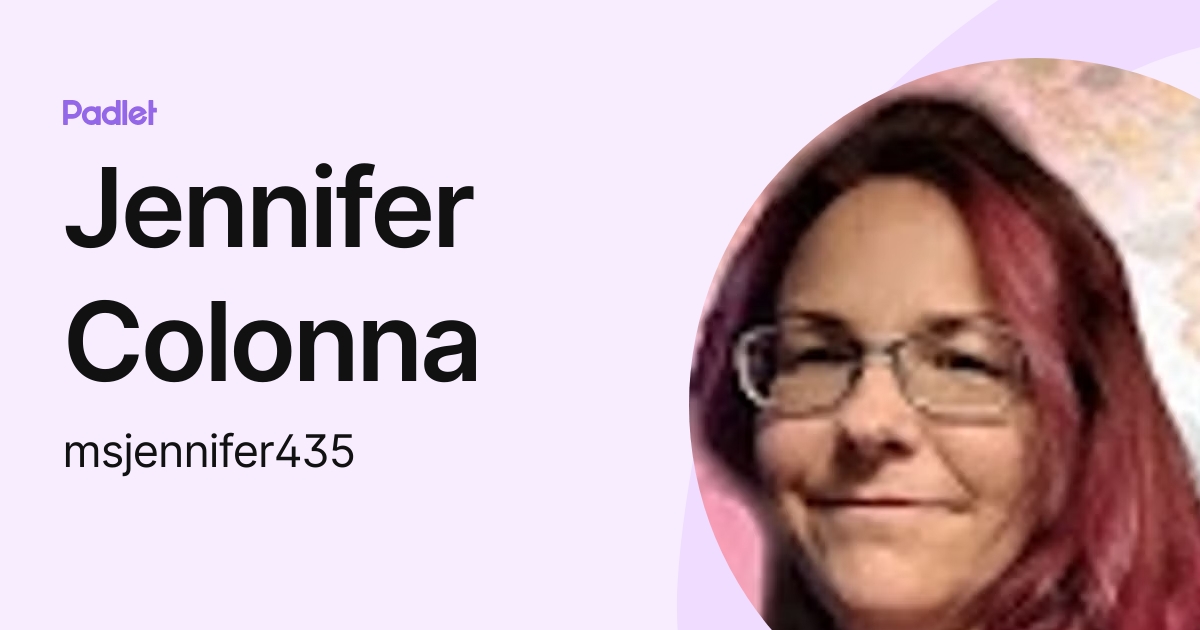Jennifer Colonna (msjennifer435) profile | Padlet
