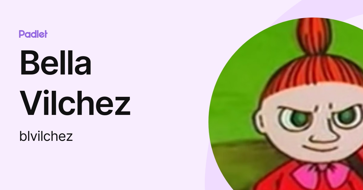 Bella Vilchez (blvilchez) profile | Padlet