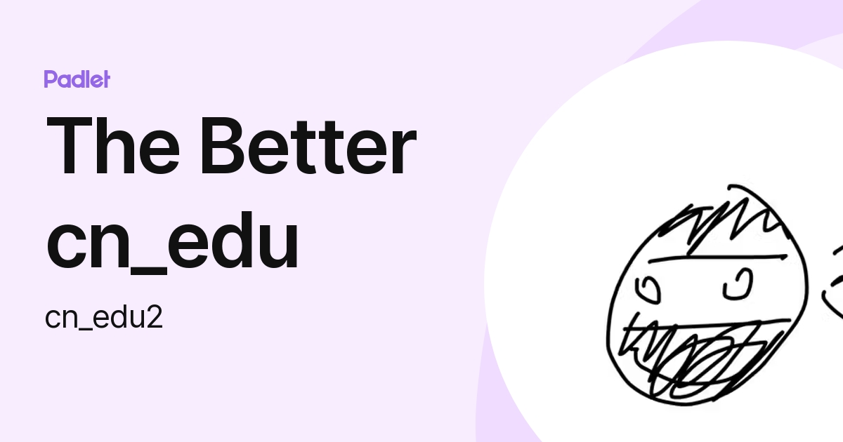 The Better cn_edu (cn_edu2) profile | Padlet