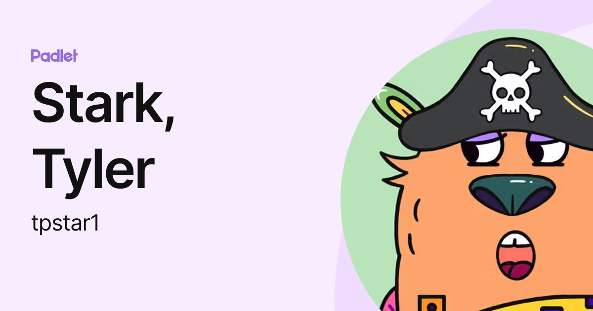 Stark, Tyler (tpstar1) profile | Padlet