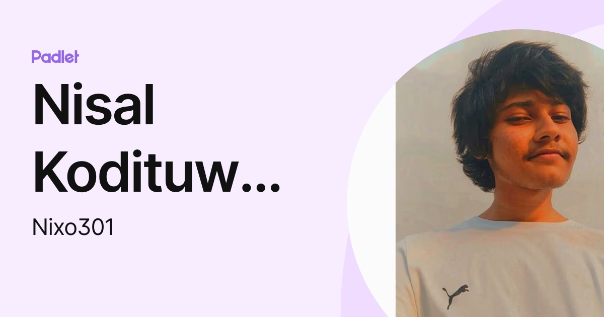 Nisal Kodituwakku (Nixo301) profile | Padlet