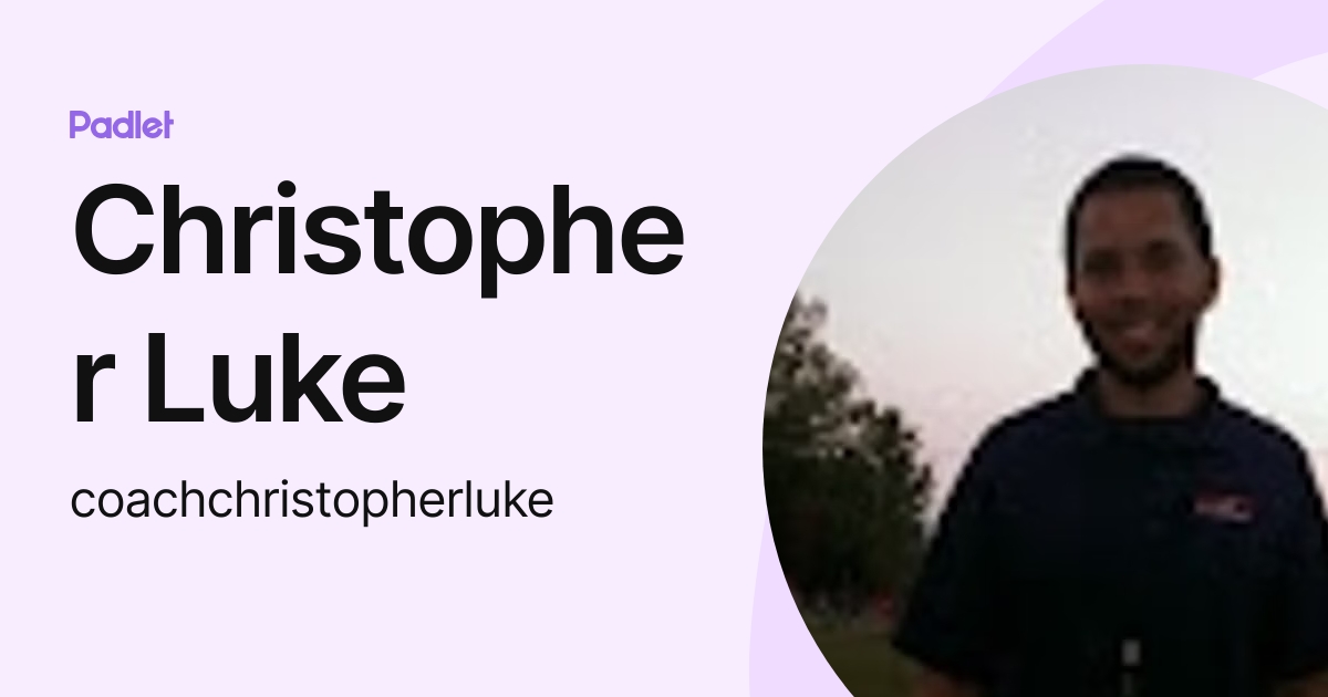 Christopher Luke (coachchristopherluke) profile | Padlet