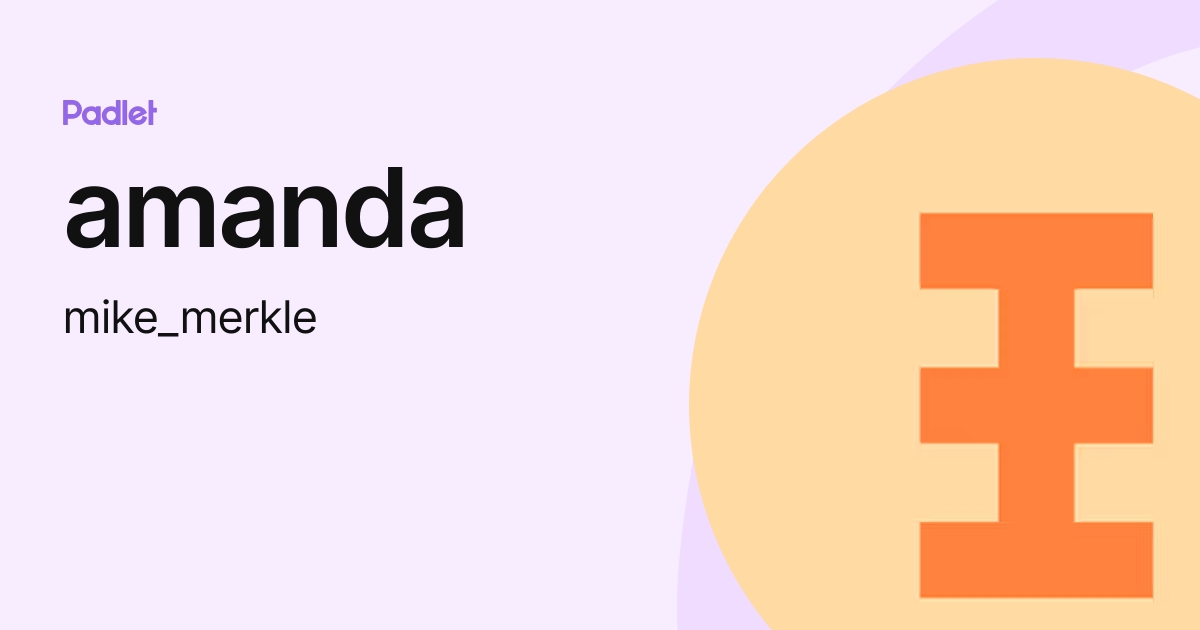 amanda (mike_merkle) profile | Padlet