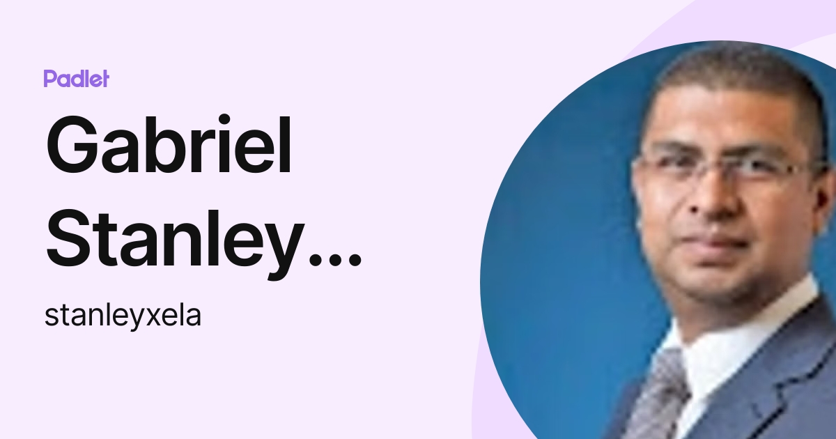 Gabriel Stanley Mendez Cortez (stanleyxela) profile | Padlet