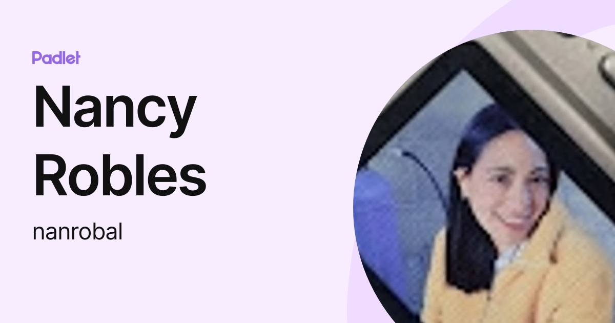 Nancy Robles (nanrobal) profile | Padlet