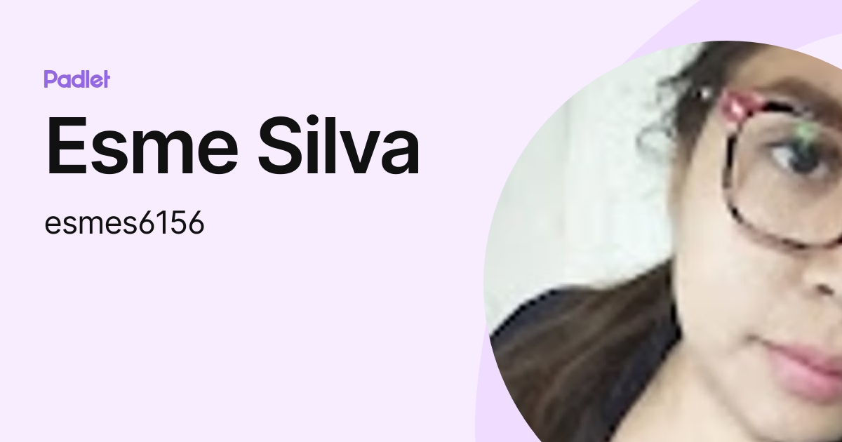 Esme Silva (esmes6156) profile | Padlet