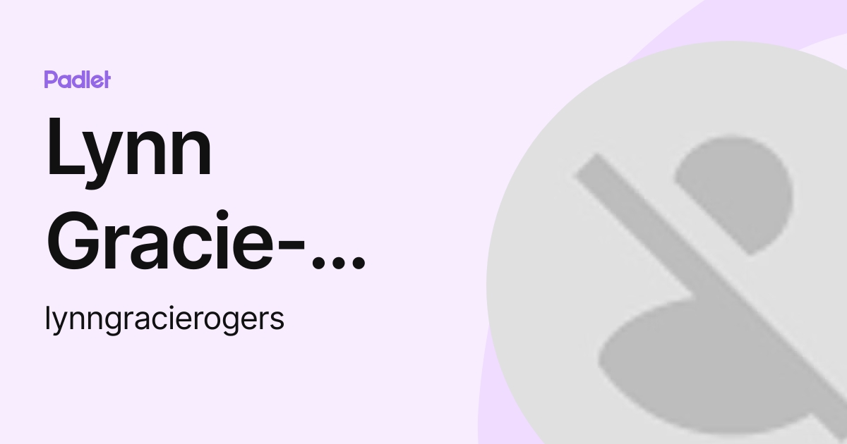 Lynn Gracie-Rogers (lynngracierogers) profile | Padlet