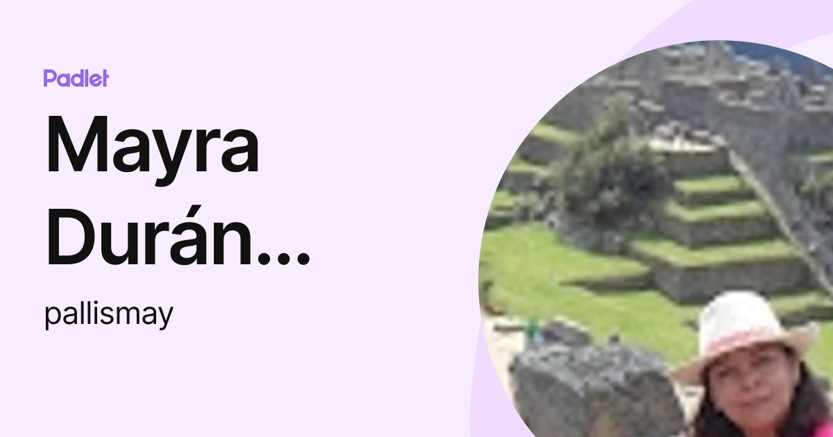 Mayra Durán Ramos (pallismay) profile | Padlet