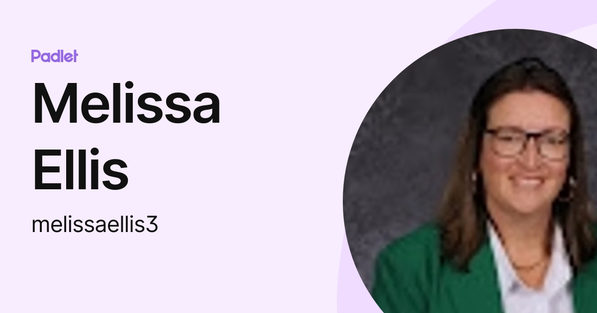 Melissa Ellis (melissaellis3) profile | Padlet