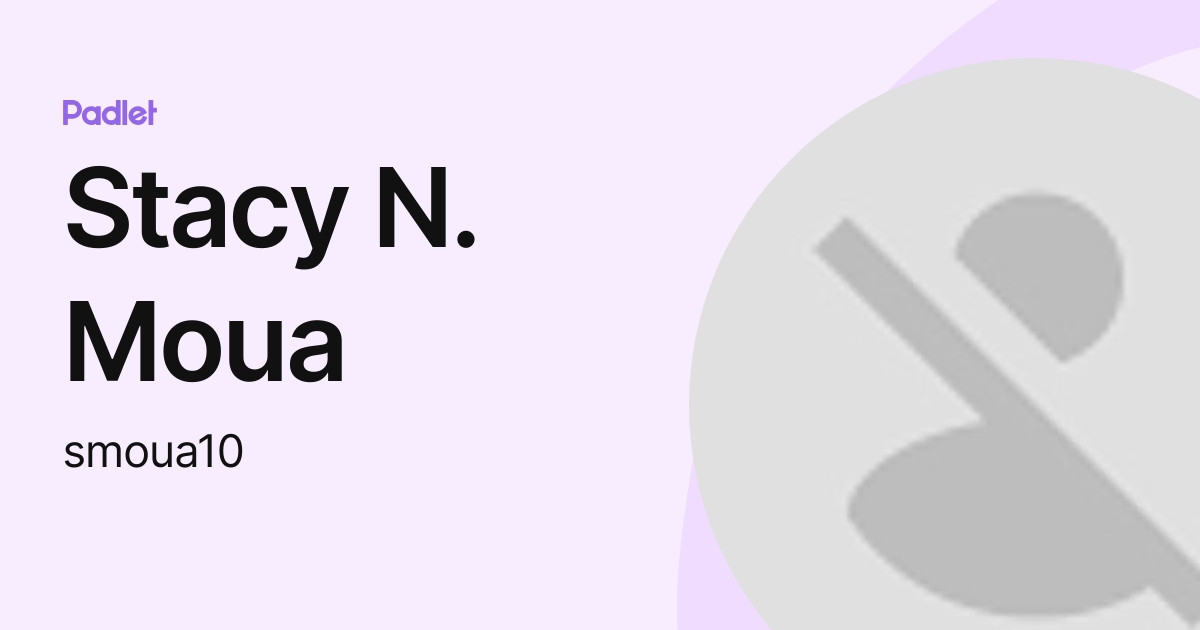 Stacy N. Moua (smoua10) profile | Padlet