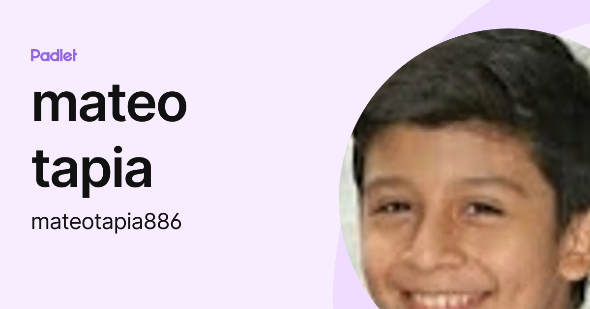 mateo tapia (mateotapia886) profile | Padlet