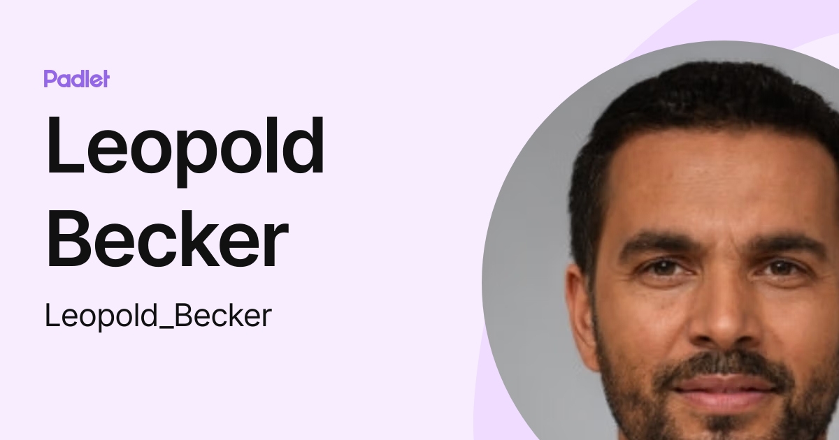 Leopold Becker Leopold Becker Profile Padlet